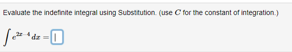 Solved Evaluate the indefinite integral using Substitution. | Chegg.com