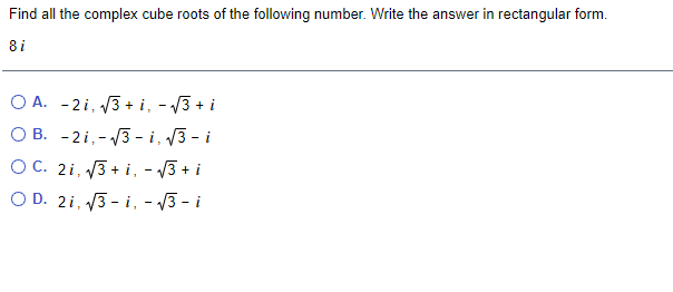 Solved Find all the complex cube roots of the following | Chegg.com