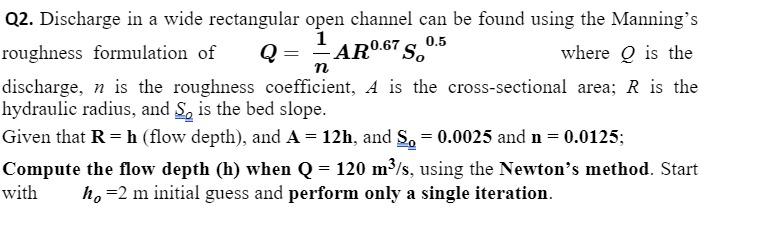 Solved Q2. Discharge in a wide rectangular open channel can | Chegg.com