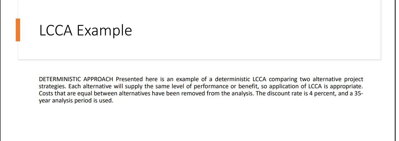 LCCA Example DETERMINISTIC APPROACH Presented here is | Chegg.com