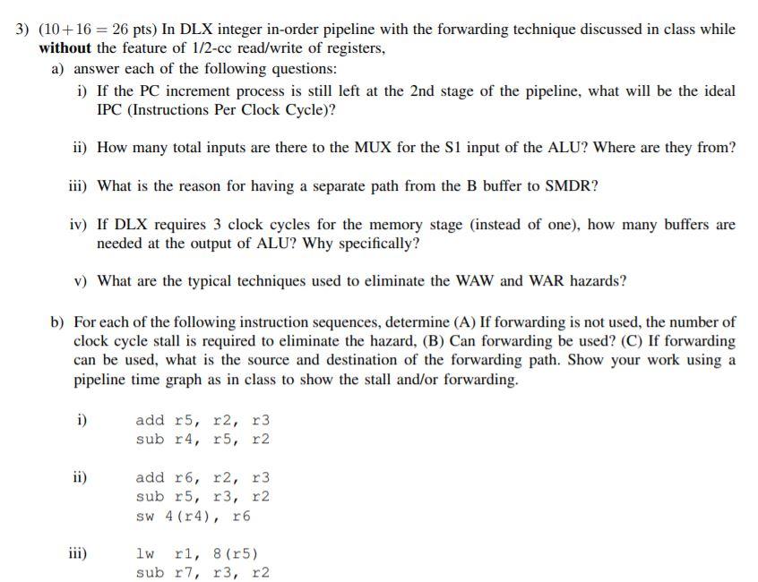 3) (10+16 = 26 pts) In DLX integer in-order pipeline | Chegg.com