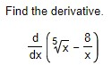 Solved Find the derivative. 8 dx X | Chegg.com