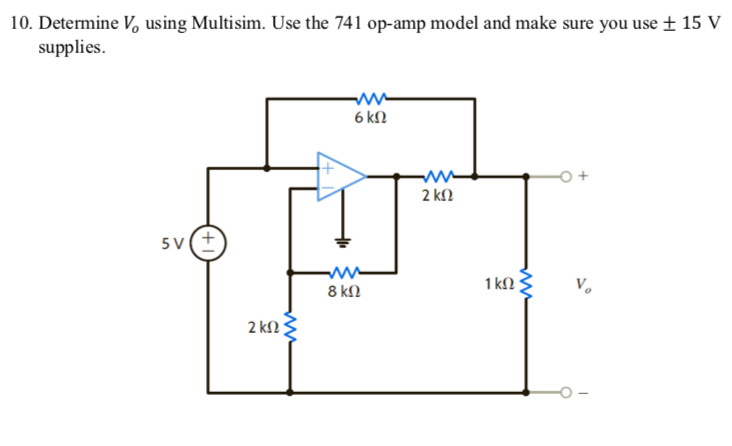 Solved 10. Determine V, using Multisim. Use the 741 op-amp | Chegg.com