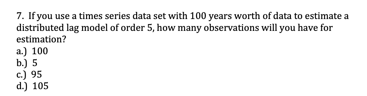 7. If you use a times series data set with 100 years | Chegg.com