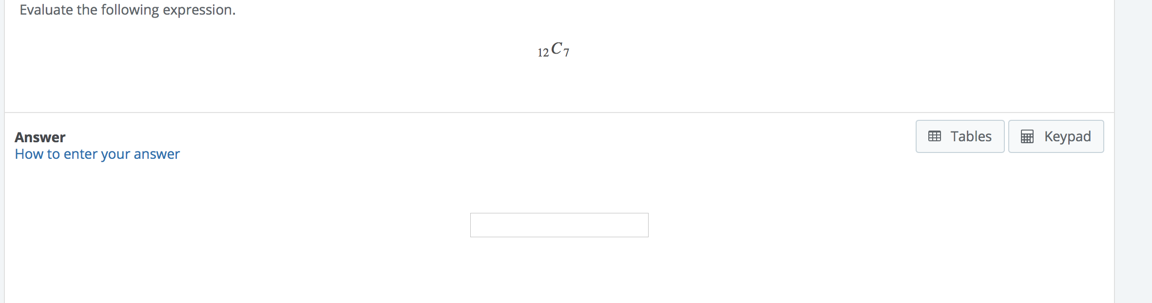 Solved Evaluate the following expression. 12C7 Tables Keypad | Chegg.com