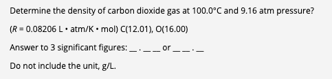Solved Determine the density of carbon dioxide gas at | Chegg.com