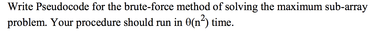 Write Pseudocode for the brute-force method of | Chegg.com