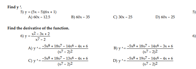Solved Find y! 5) y = (5x - 5)(6x + 1) A) 60x - 12.5 5) B) | Chegg.com