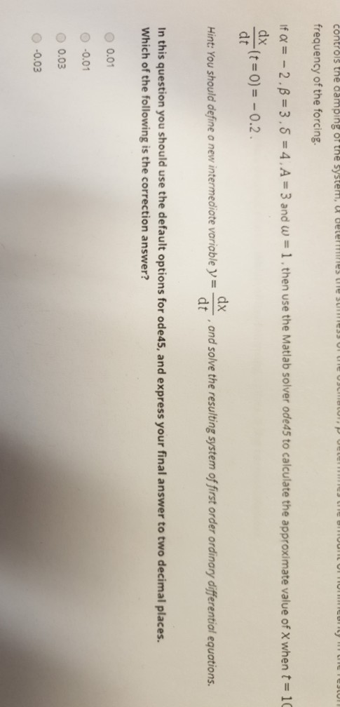 Solved QUESTION 11 The Duffing Equation {+ Bx = Acos(wt), is | Chegg.com
