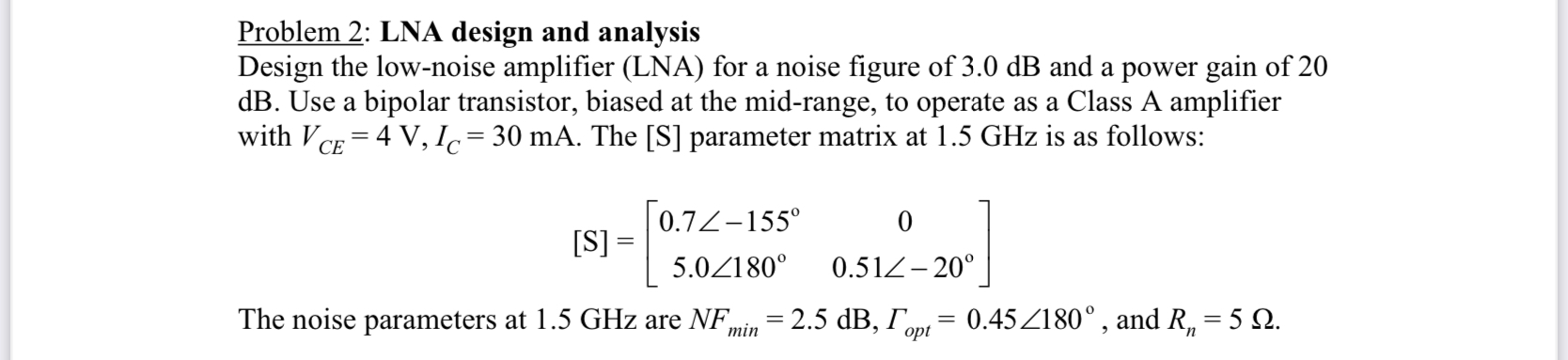 Solved Problem 2: LNA design and analysis Design the | Chegg.com