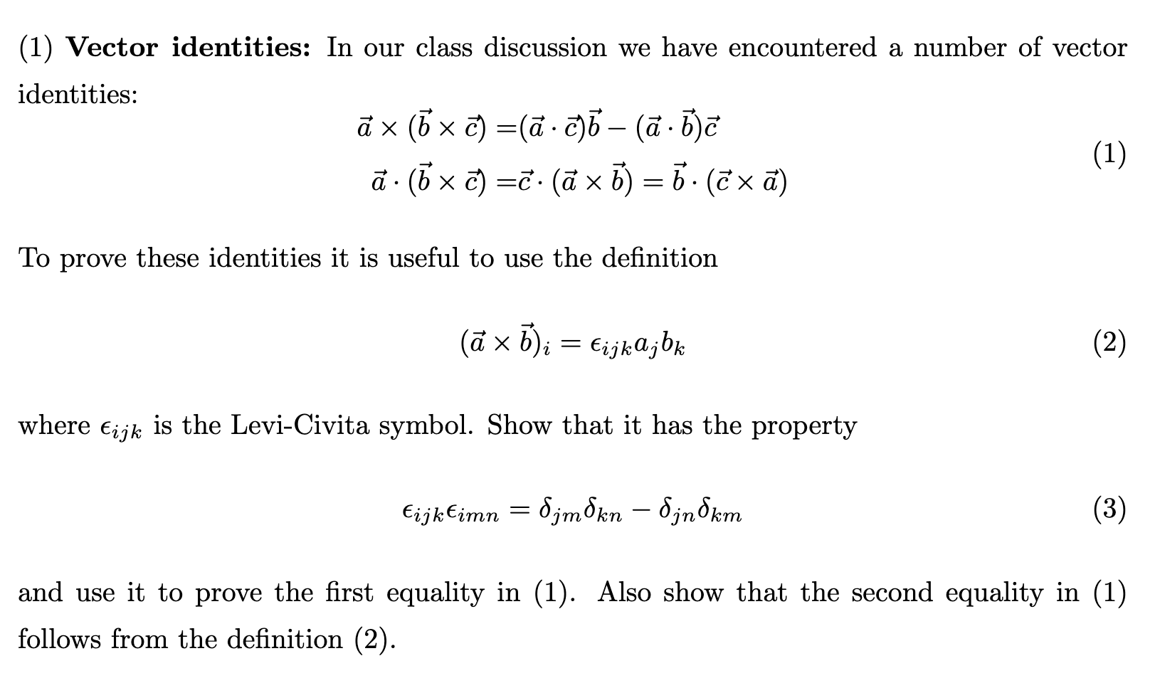 Solved (1) Vector identities: In our class discussion we | Chegg.com