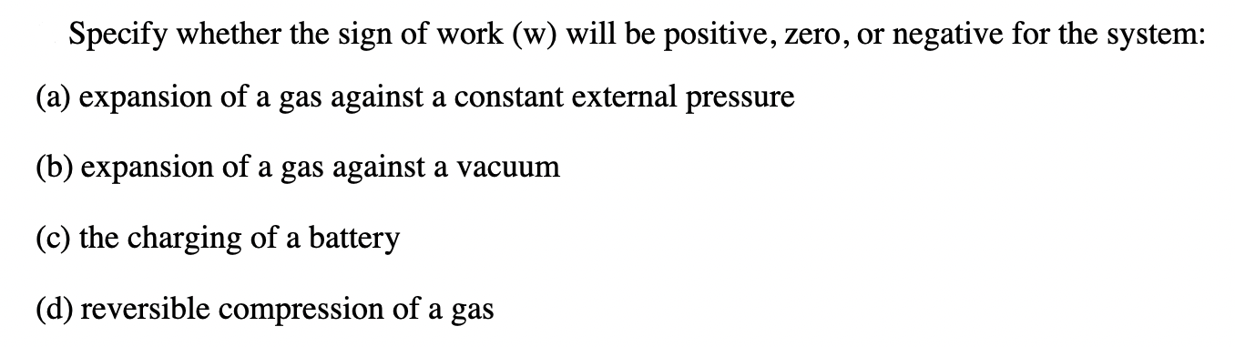 Solved Specify whether the sign of work (w) will be | Chegg.com