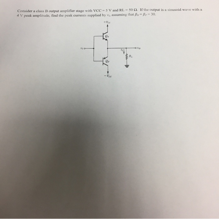 Solved Consider a class B output amplifier stage with VCC = | Chegg.com
