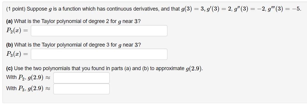 Solved = (1 point) Suppose g is a function which has | Chegg.com
