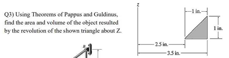 Solved -1 in. Q3) Using Theorems of Pappus and Guldinus, | Chegg.com