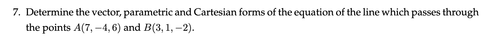 Solved 7 Determine The Vector Parametric And Cartesian