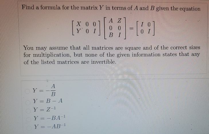 Solved Find a formula for the matrix Y in terms of A and B | Chegg.com