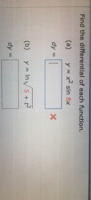Solved Find the differential of each function. (a) y=x2 sin | Chegg.com