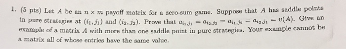 Solved let A be an nxm payoff matrix for a zero-sum game. | Chegg.com