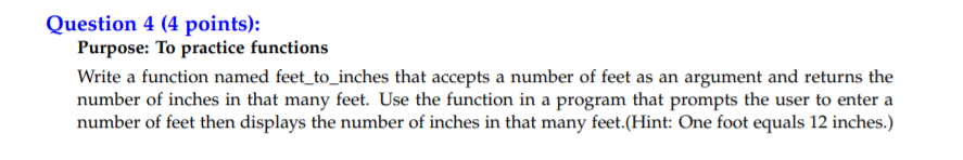 Solved Purpose: To practice functions Write a function named | Chegg.com