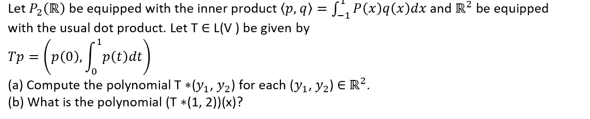 Solved Let P2(R) be equipped with the inner product | Chegg.com