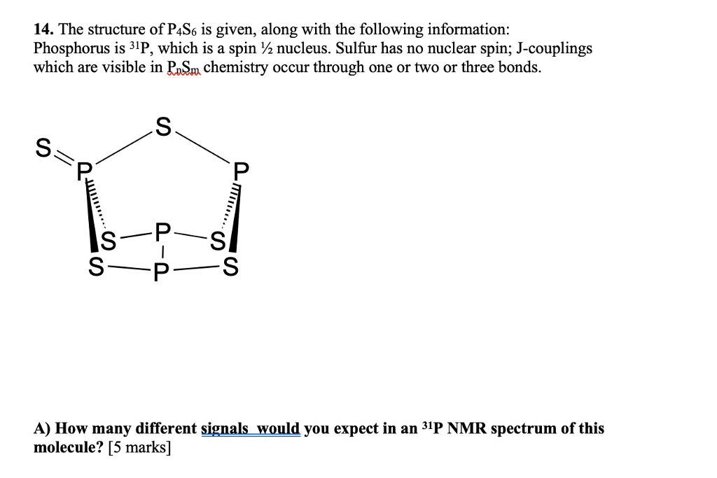 Solved 14. The structure of P4S6 is given, along with the | Chegg.com