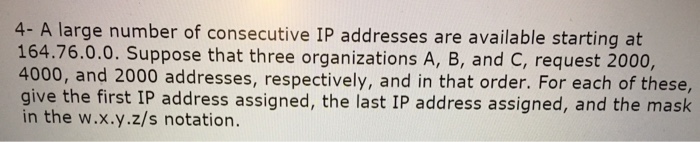 Solved 4- A large number of consecutive IP addresses are | Chegg.com