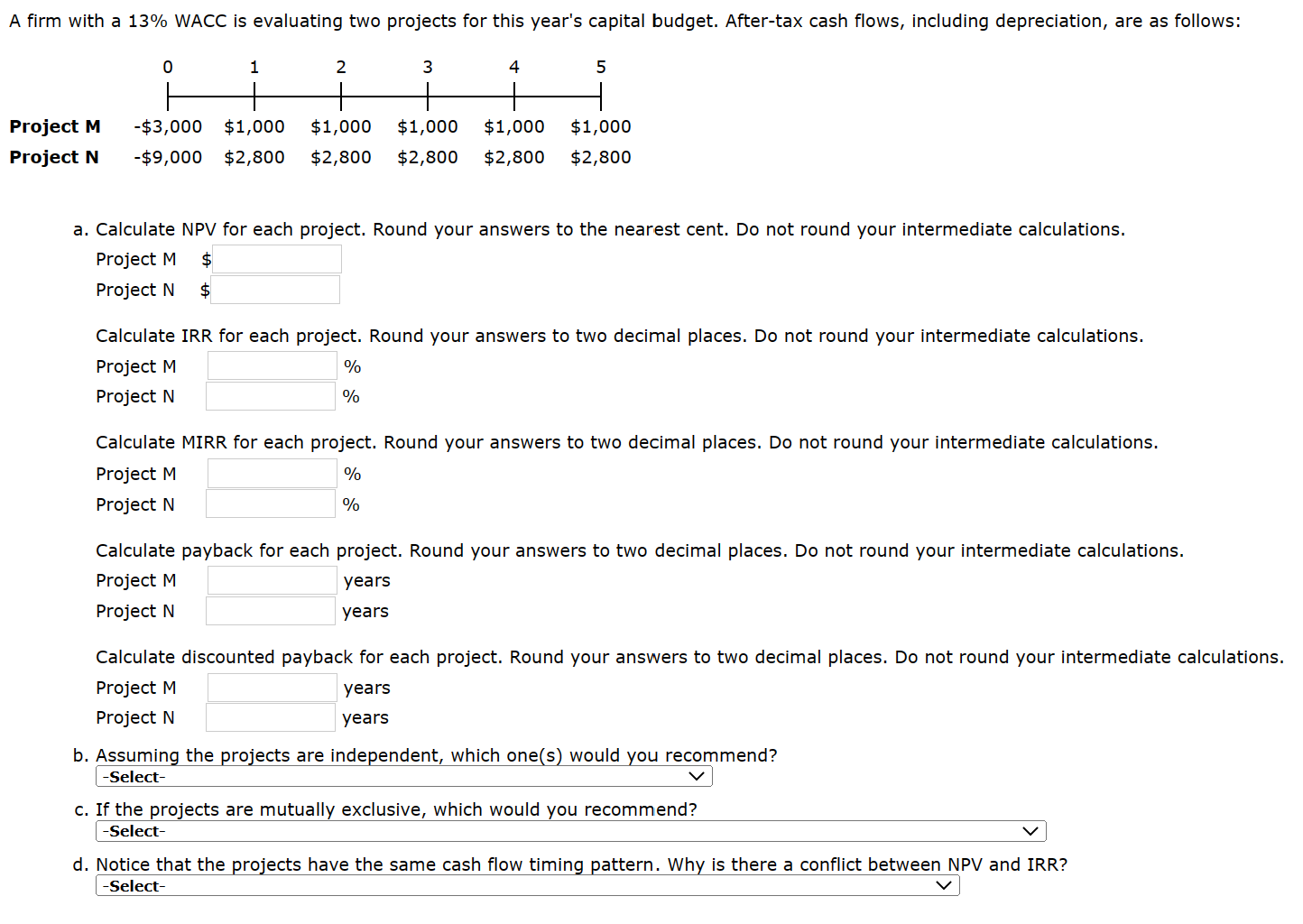Solved a. Calculate NPV for each project. Round your answers | Chegg.com