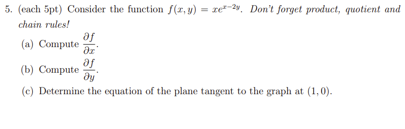 Solved 5. (each 5pt) Consider the function f(x,y)=xex−2y. | Chegg.com