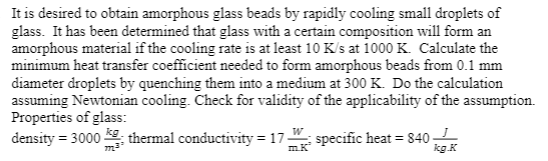 Solved It is desired to obtain amorphous glass beads by | Chegg.com
