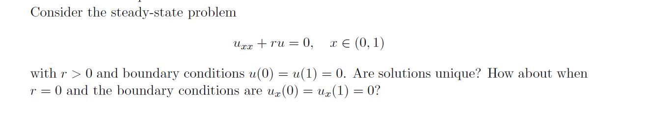 Solved Consider the steady-state problem Uxx +ru = 0, x + | Chegg.com