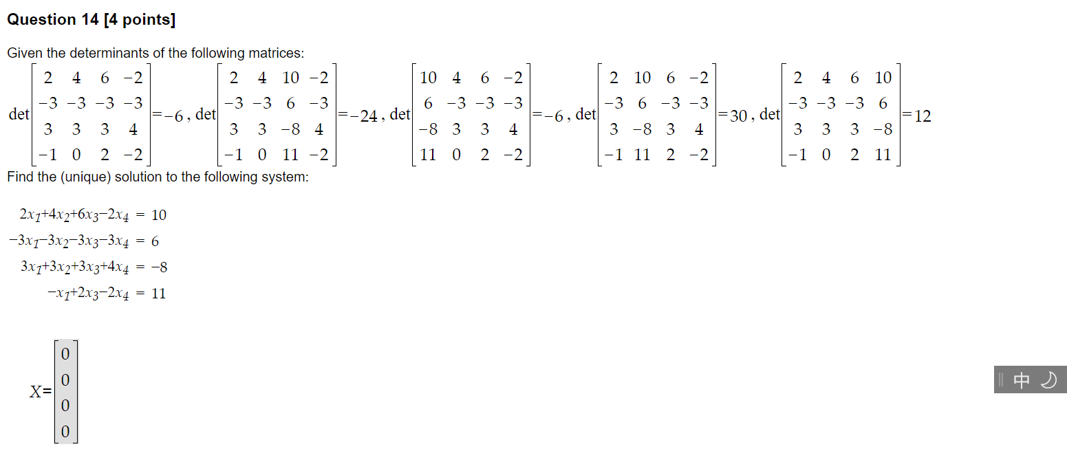Solved Question 14 [4 points] Given the determinants of the | Chegg.com