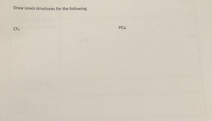 Solved Draw Lewis structures for the following PCl CF4 | Chegg.com