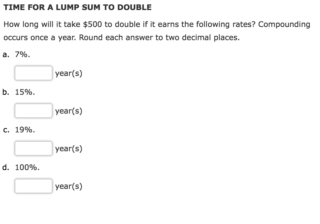 Solved TIME FOR A LUMP SUM TO DOUBLE How long will it take | Chegg.com