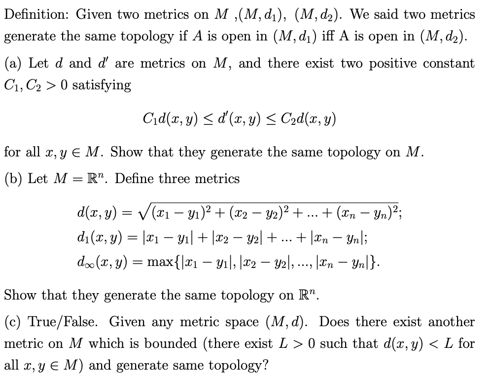 Solved Definition: Given two metrics on M,(M,d1),(M,d2). We | Chegg.com