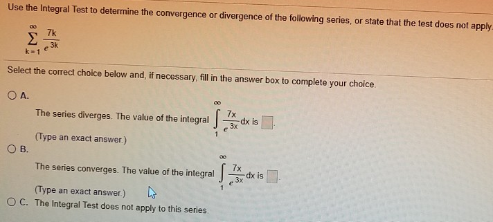 Solved Use the Integral Test to determine the convergence or | Chegg.com
