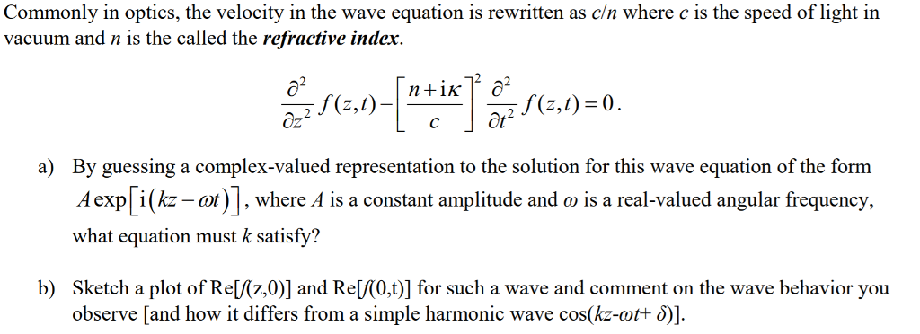 Solved Commonly in optics, the velocity in the wave equation | Chegg.com