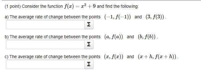Solved (1 point) Consider the function f(x)=x2+9 and find | Chegg.com