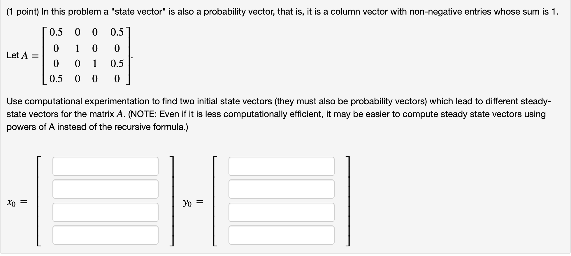 Solved (1 point) In this problem a "state vector" is also a | Chegg.com