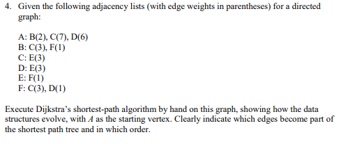 Solved 4. Given the following adjacency lists (with edge | Chegg.com