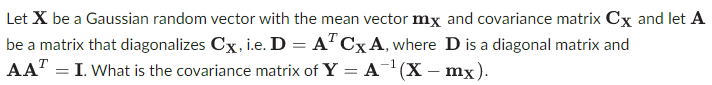 Solved Let X be a Gaussian random vector with the mean | Chegg.com