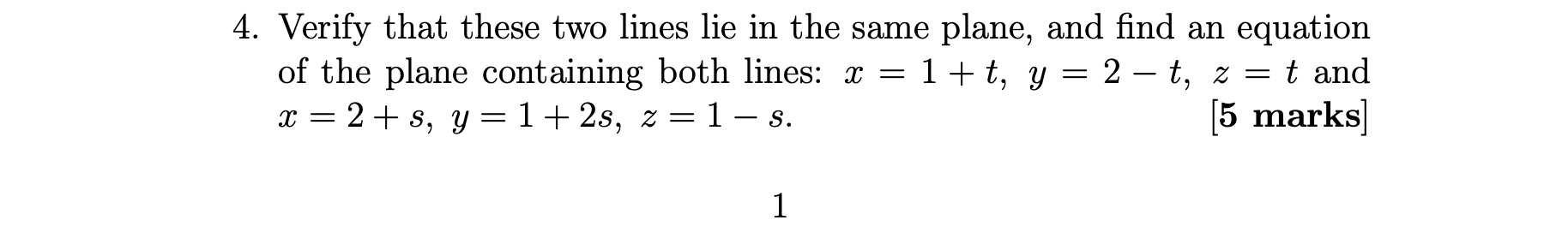 Solved 4. Verify that these two lines lie in the same plane, | Chegg.com