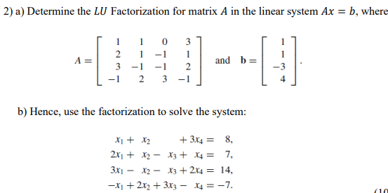 Solved 2) a) Determine the LU Factorization for matrix A in | Chegg.com