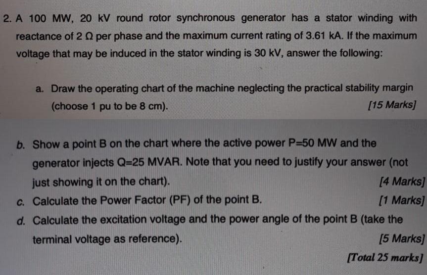 Solved 2. A 100 MW, 20 kV round rotor synchronous generator | Chegg.com