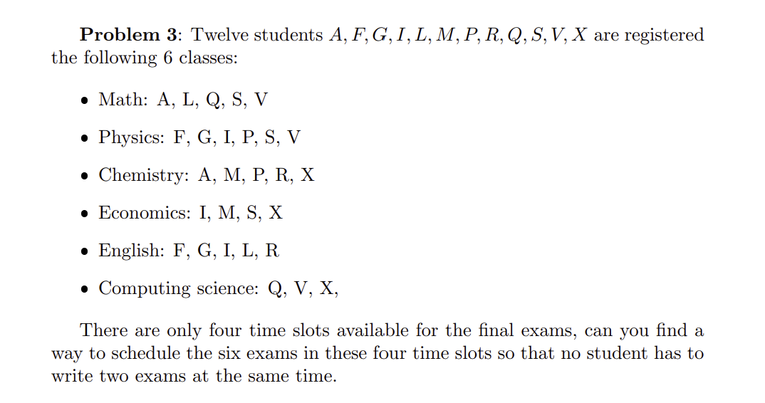Solved Problem 3: Twelve students A,F,G,I,L,M,P,R,Q,S,V,x | Chegg.com