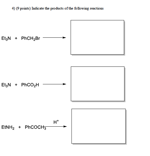 Solved 4) (9 points) Indicate the products of the following | Chegg.com