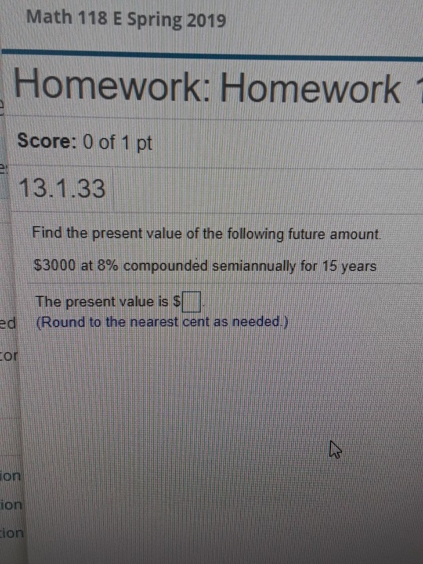Solved Math 118 E Spring 2019 Homework: Homework Score: 0 of | Chegg.com