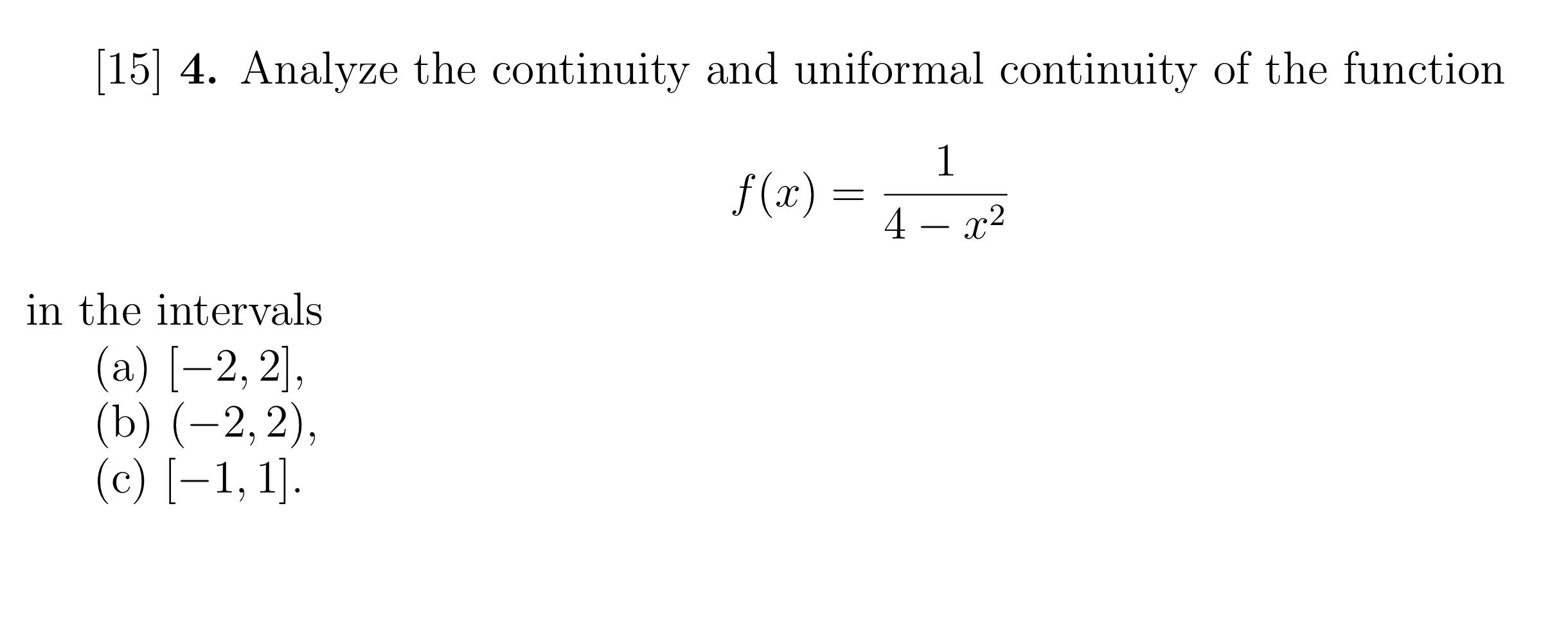 Solved [15] 4. Analyze the continuity and uniformal | Chegg.com