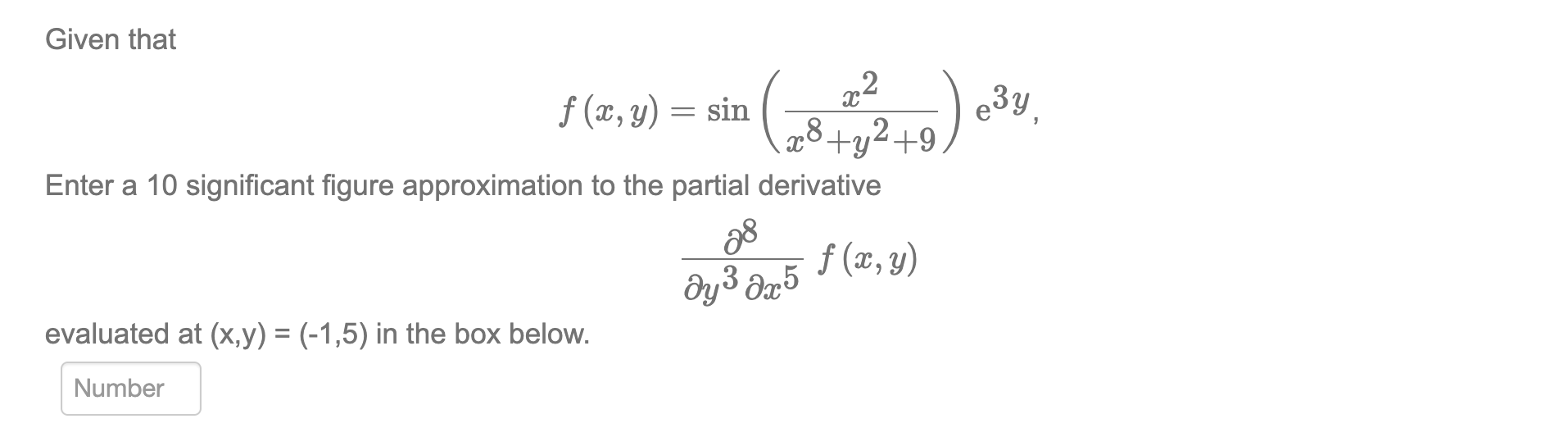 Solved Given That F X Y Sin X8 Y2 9x2 E3y Enter A 10