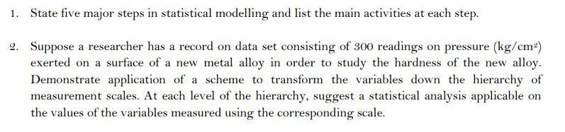 Solved 1. State five major steps in statistical modelling | Chegg.com